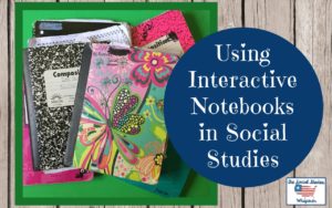Using Interactive Notebooks in Social Studies - The Social Studies ...