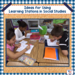 Using Learning Stations in Social Studies - The Social Studies Whisperer